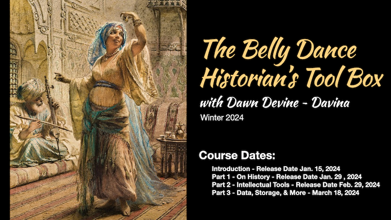 "The Belly Dance Historian's Tool Box" - Studio Davina